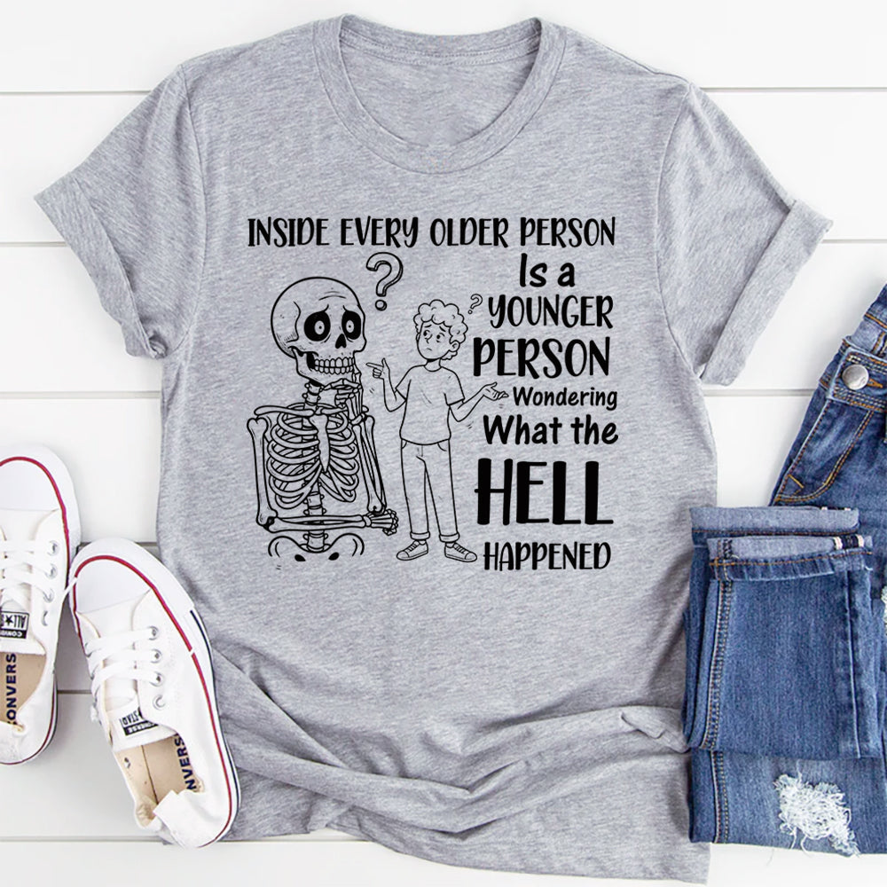 Inside Every Older Person Is a Younger Person Wondering What the Hell ...